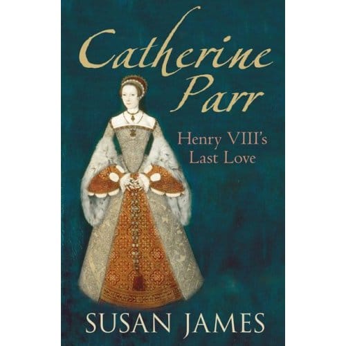 Catherine Parr - The Anne Boleyn Files
