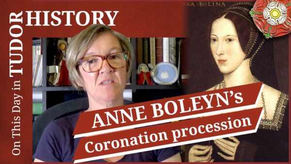 31 May 1533 - Queen Anne Boleyn’s coronation procession - The Anne ...