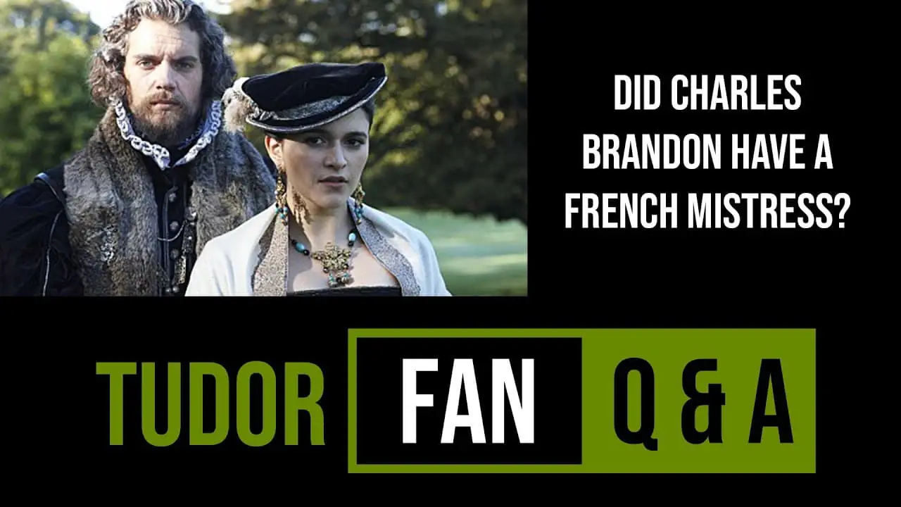 Did Charles Brandon have a French mistress? - The Anne Boleyn Files