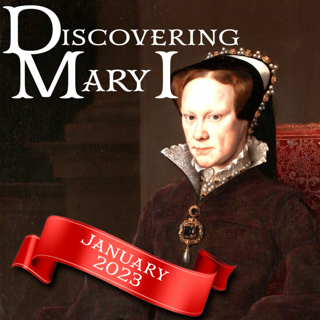 Registration open for online Mary I event - Discovering Mary I - The ...
