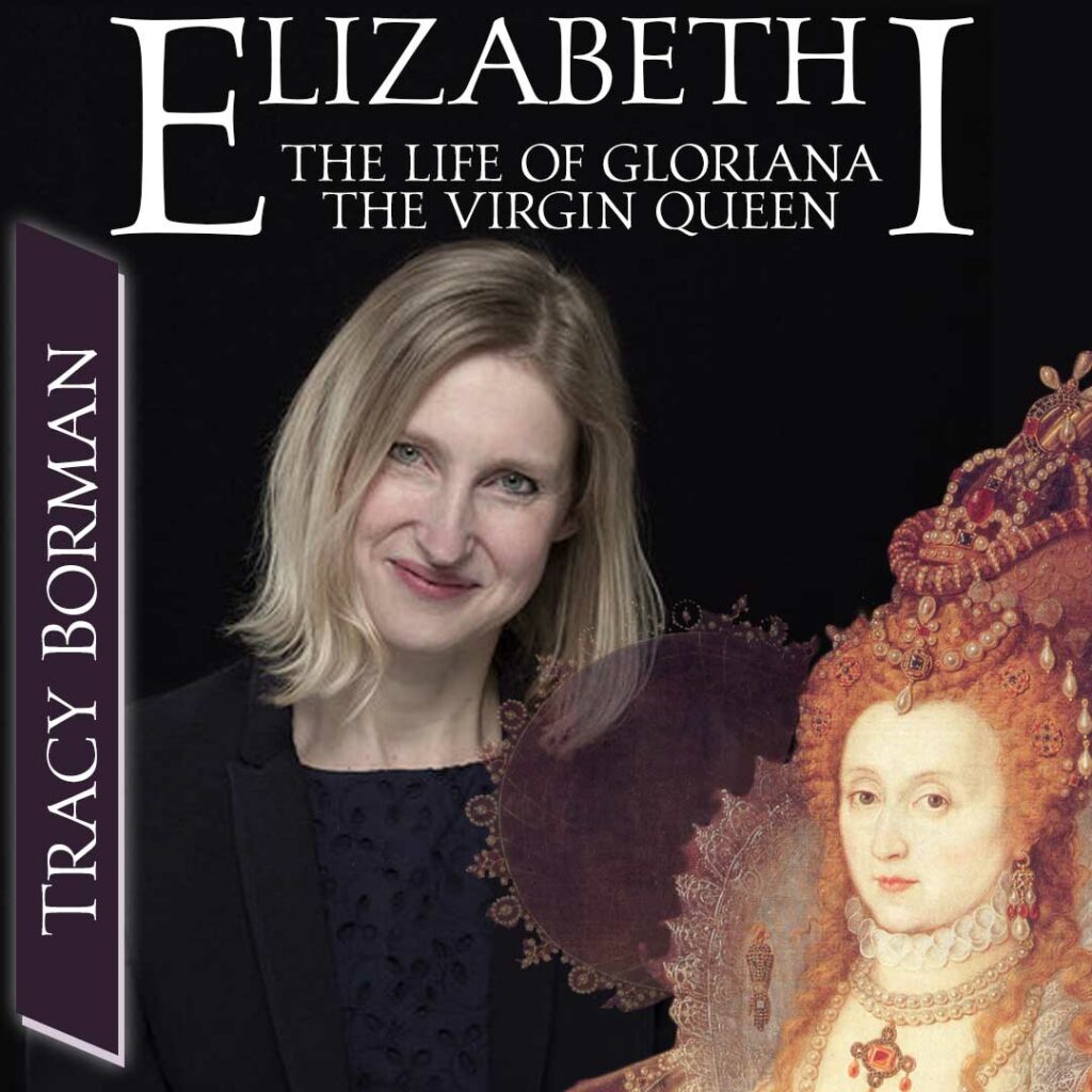 Introducing Dr Tracy Borman and her talk on Elizabeth’s Women: the ...