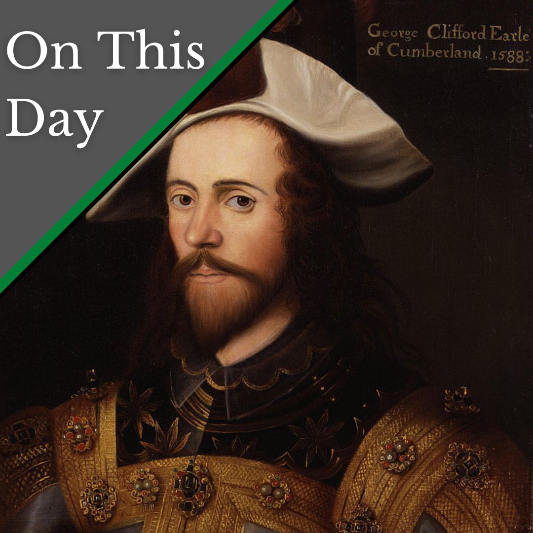 December 29 - George Clifford, 3rd Earl of Cumberland, Elizabeth I's ...