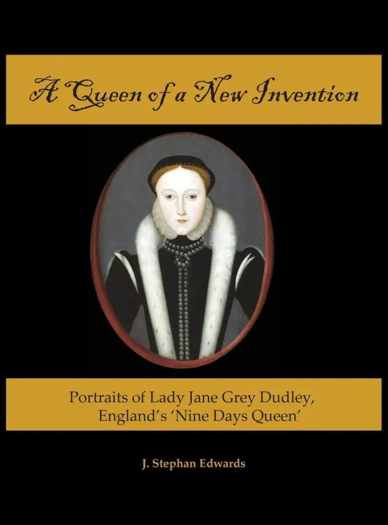 A Queen of a New Invention: Portraits of Lady Jane Grey Dudley, England ...