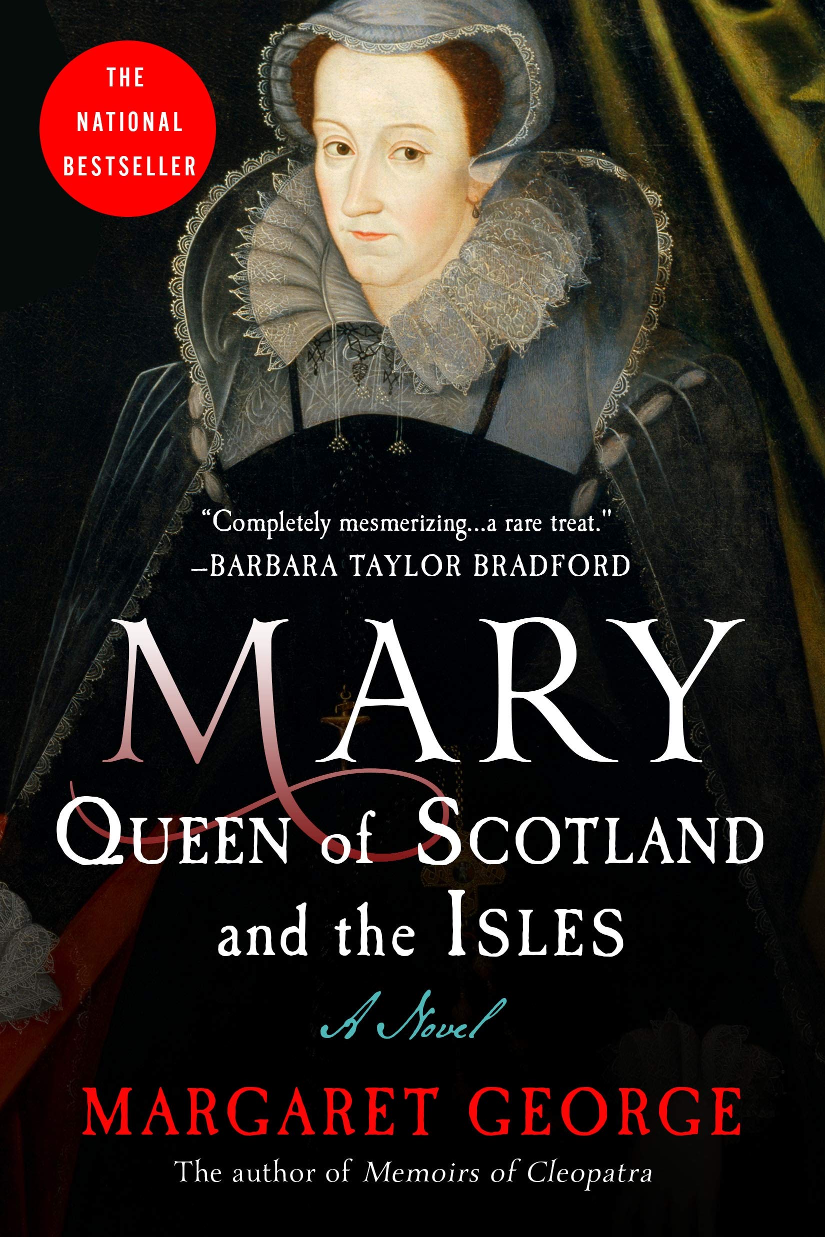 Mary, Queen of Scotland and the Isles by Margaret George - The Anne ...