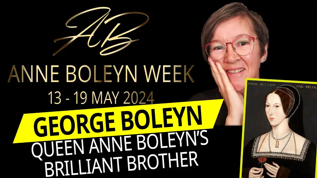 George Boleyn: Anne Boleyn's Brilliant Brother - Anne Boleyn Week 2024 ...