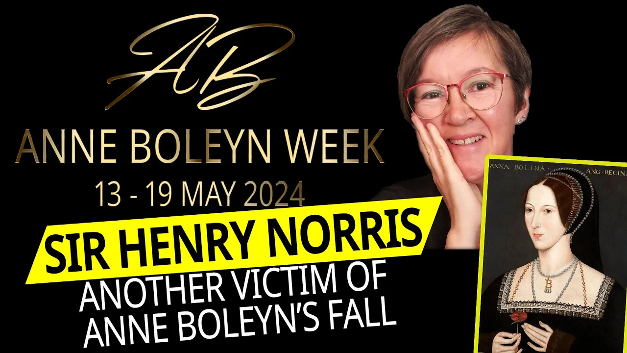 Sir Henry Norris - Anne Boleyn Week 2024 - Day 2 - The Anne Boleyn Files