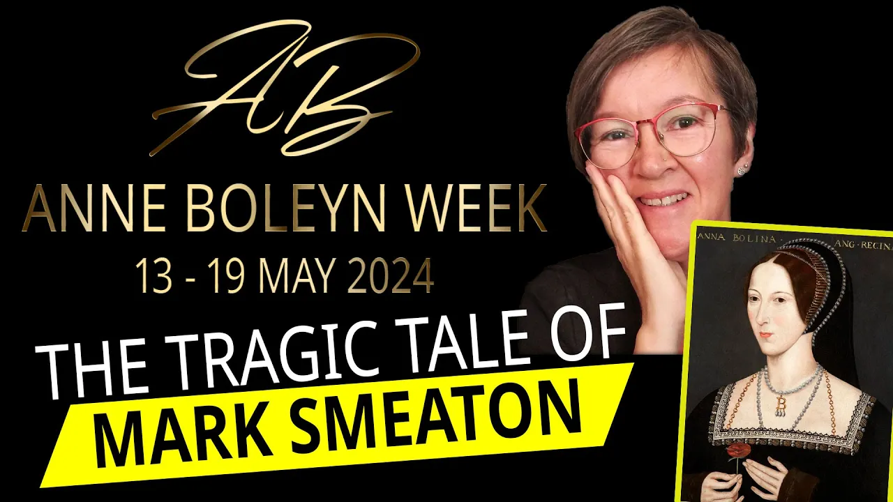 Mark Smeaton - Anne Boleyn Week 2024 - Day 1 - The Anne Boleyn Files